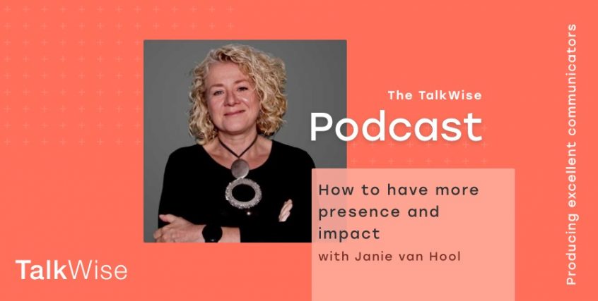 How to have more presence and impact - Talk Wise