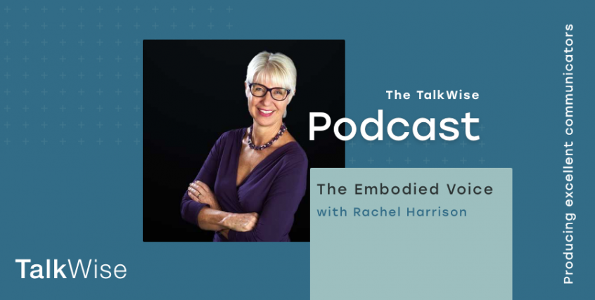 The Embodied voice with Rachel Harrison - Talk Wise